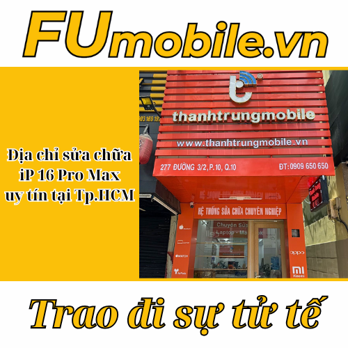 Địa chỉ sửa iPhone 16 Pro Max uy tín tại TP.HCM - FUmobile