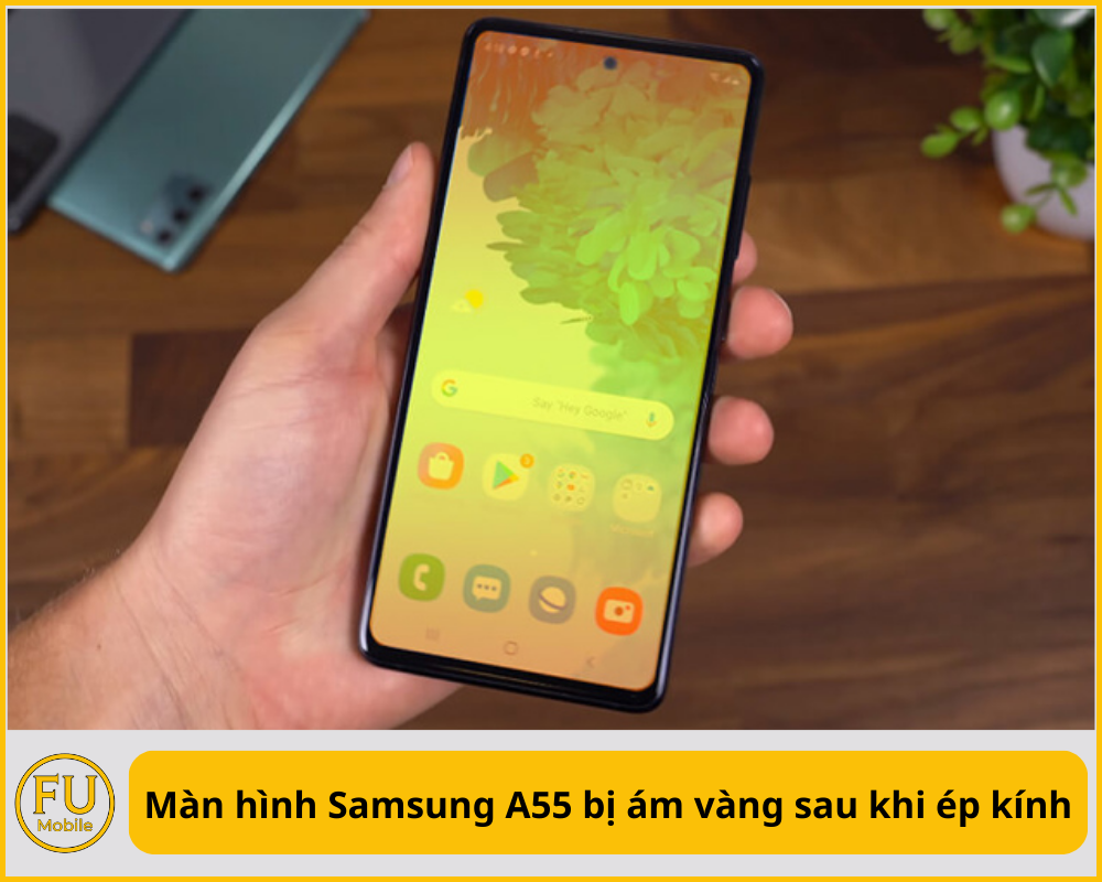 Sửa lỗ màn hình Samsung A55 bị ám vàng sau khi ép kính